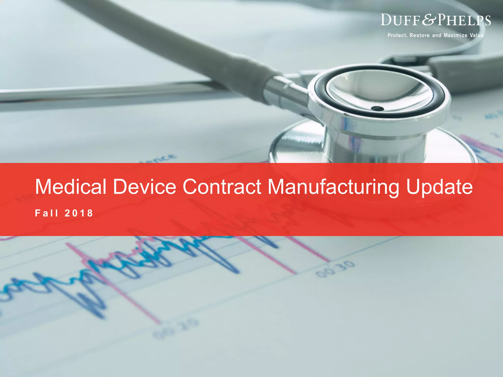 Medical Device Contract Manufacturing Update – Fall 2018 | PPT