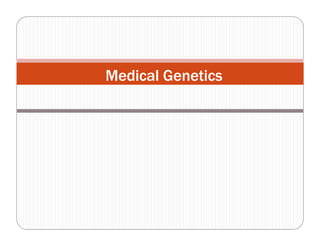 Medical-Genetics-lecture-1.pptx