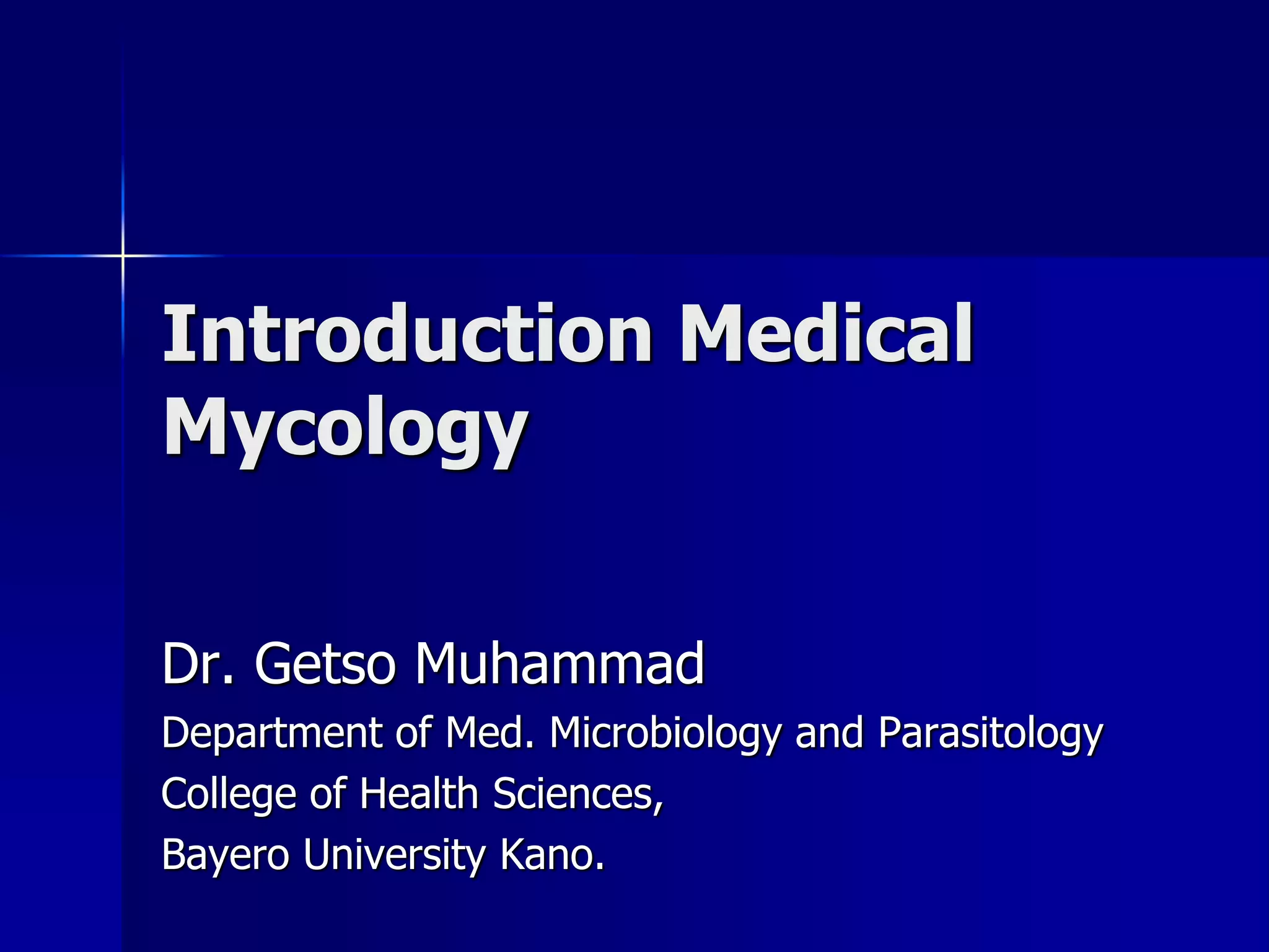 Introduction to Medical mycology | PPTX | Chemistry | Science