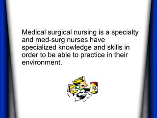 Medical Surgical Nurses | PPT