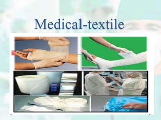 Medical Textiles: Properties and Uses of Fibers in Healthcare | PPT