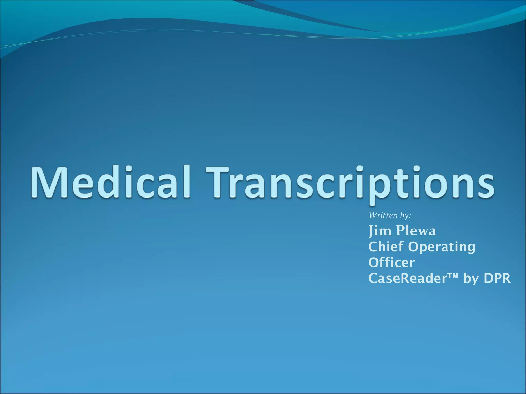 Medical transcriptions | PPT