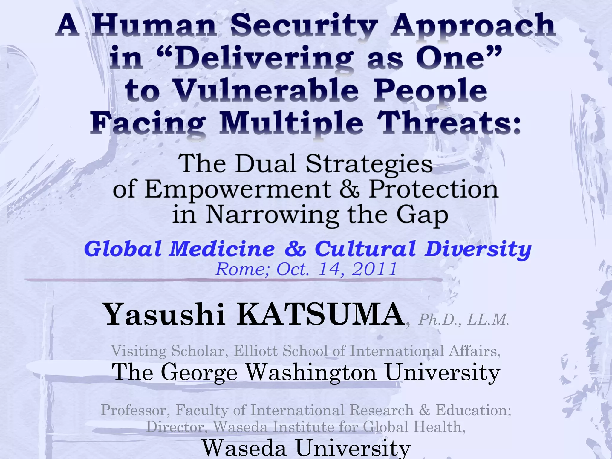 A Human Security Approach in delivering as One to Vulnerable People ...