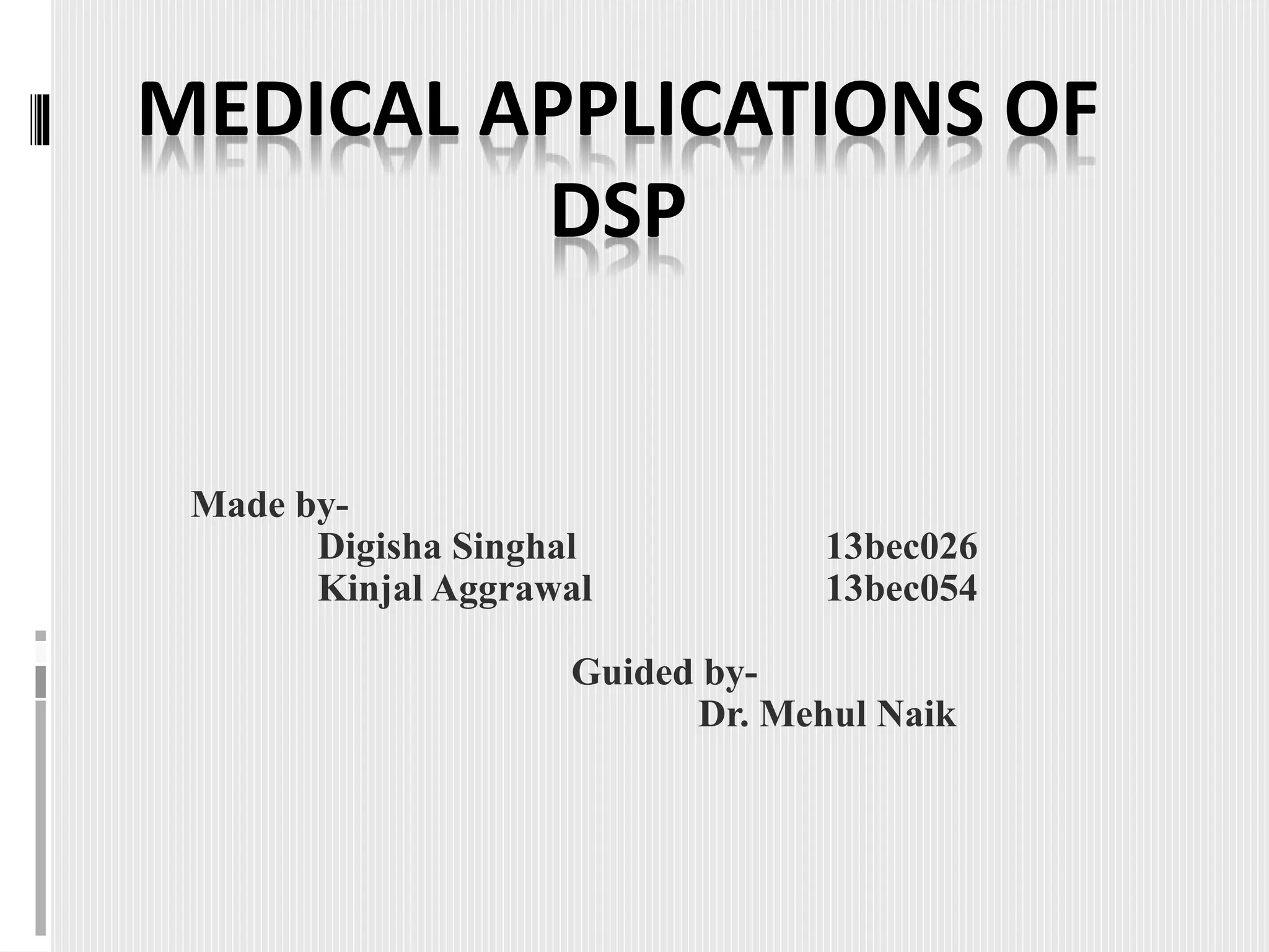 MEDICAL APPLICATIONS OF DSP | PPT