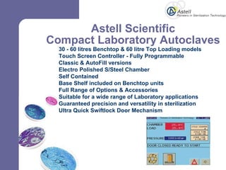 Astell Scientific Autoclaves And Much More | PPT