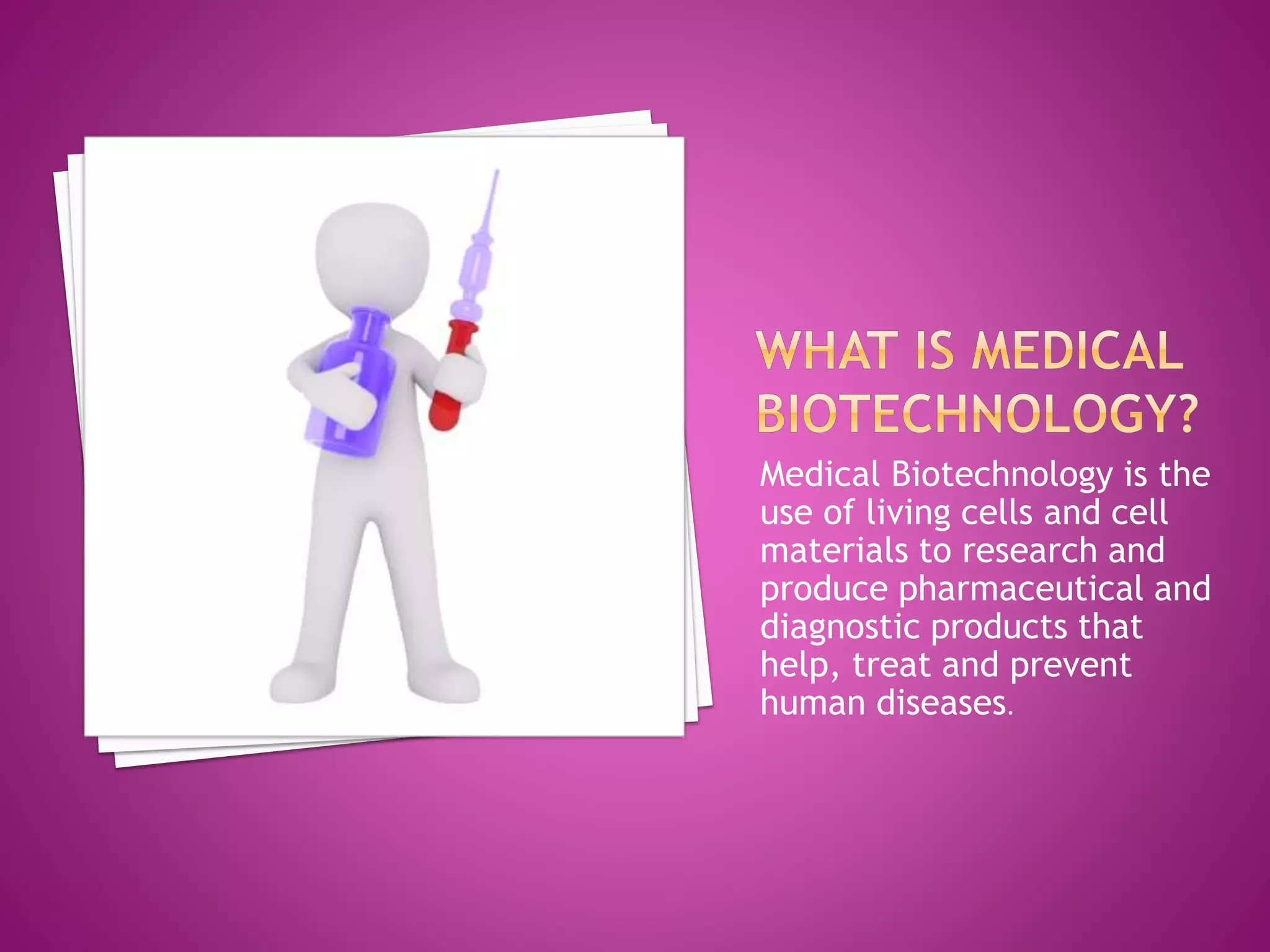 Medical Biotechnology (Recent Development) | PPTX