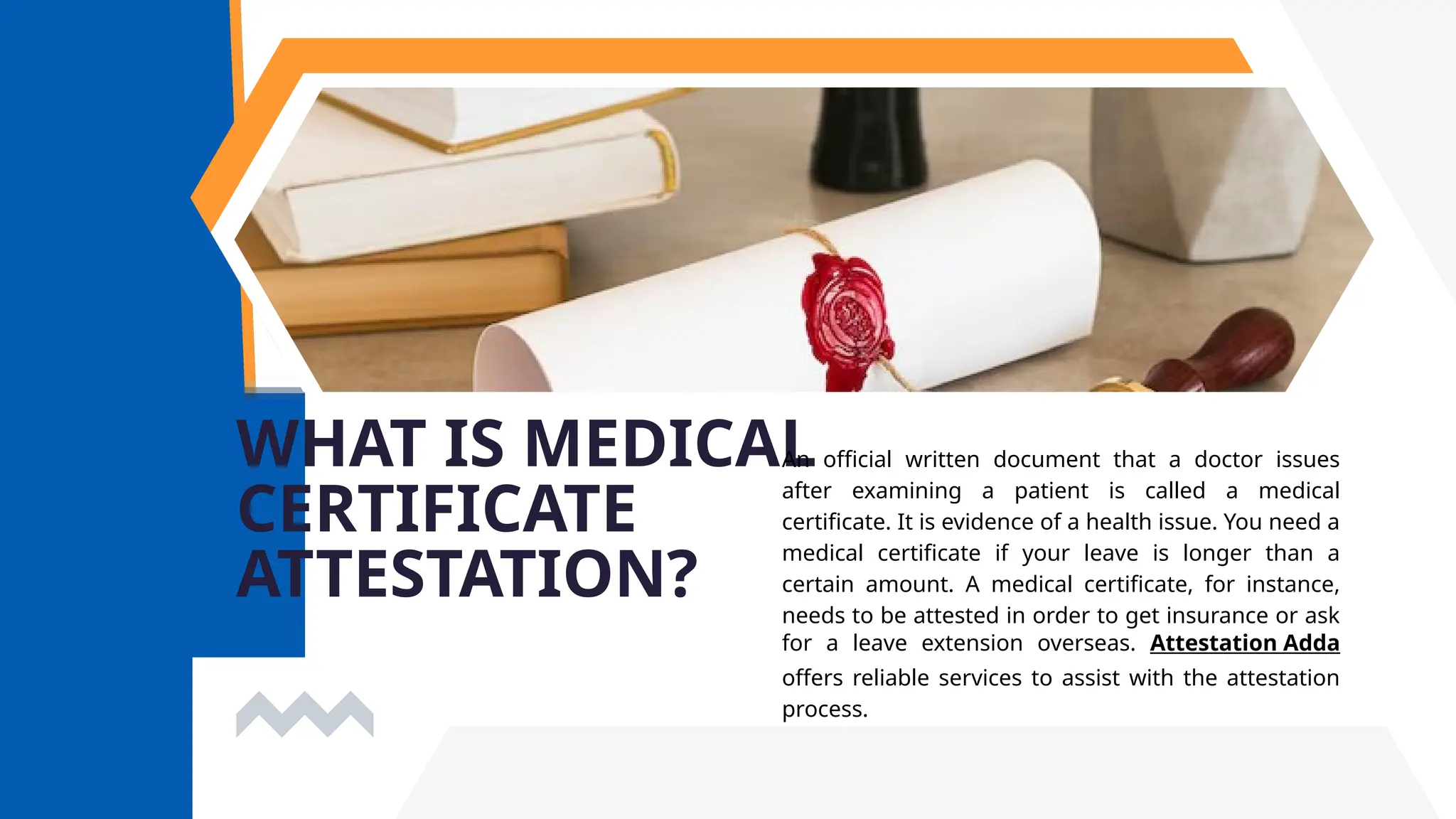 Medical Certificate Attestation-Attestation Adda | PPTX