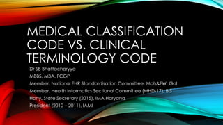Medical classification coding vs clinical terminology coding | PDF