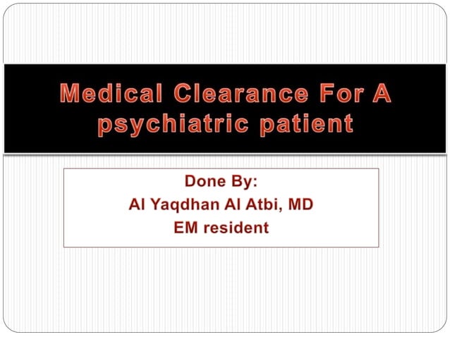 Medical clearance for a psychiatric patient in ED | PPT