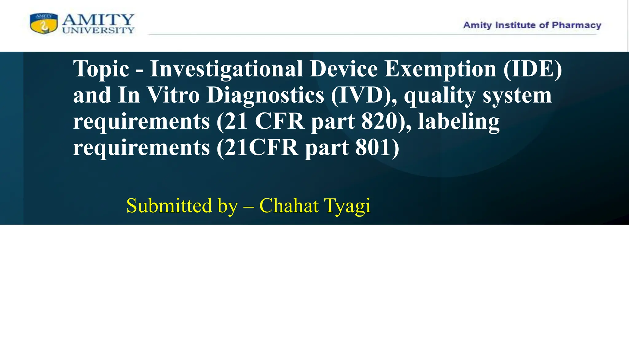 (IDE)and(IVD),QMS,21 CFR part820 , 801) | PPTX