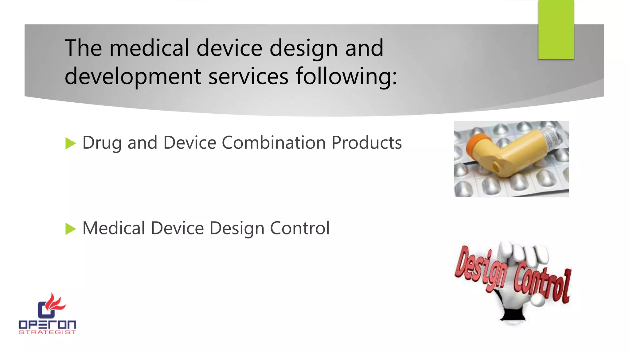 Medical device design and development | Combination Product | PPTX