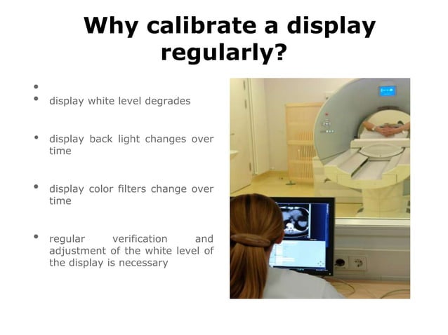 Medical display calibration and qa | PPTX | Computer Peripherals | Computing