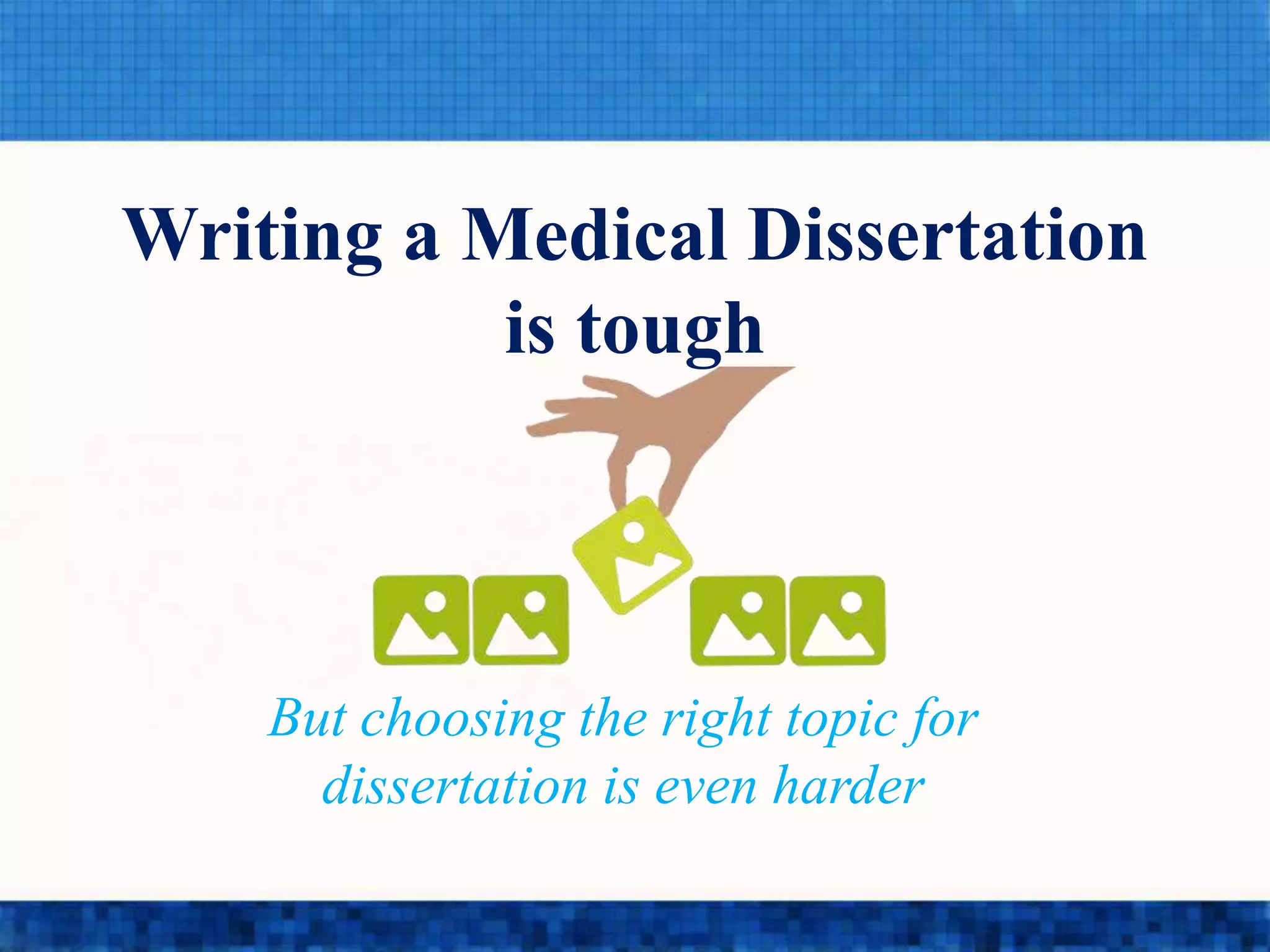Medical dissertation writing | PPT
