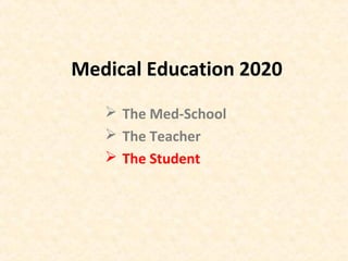 Medical education 2020 the med-student | PPT | Education
