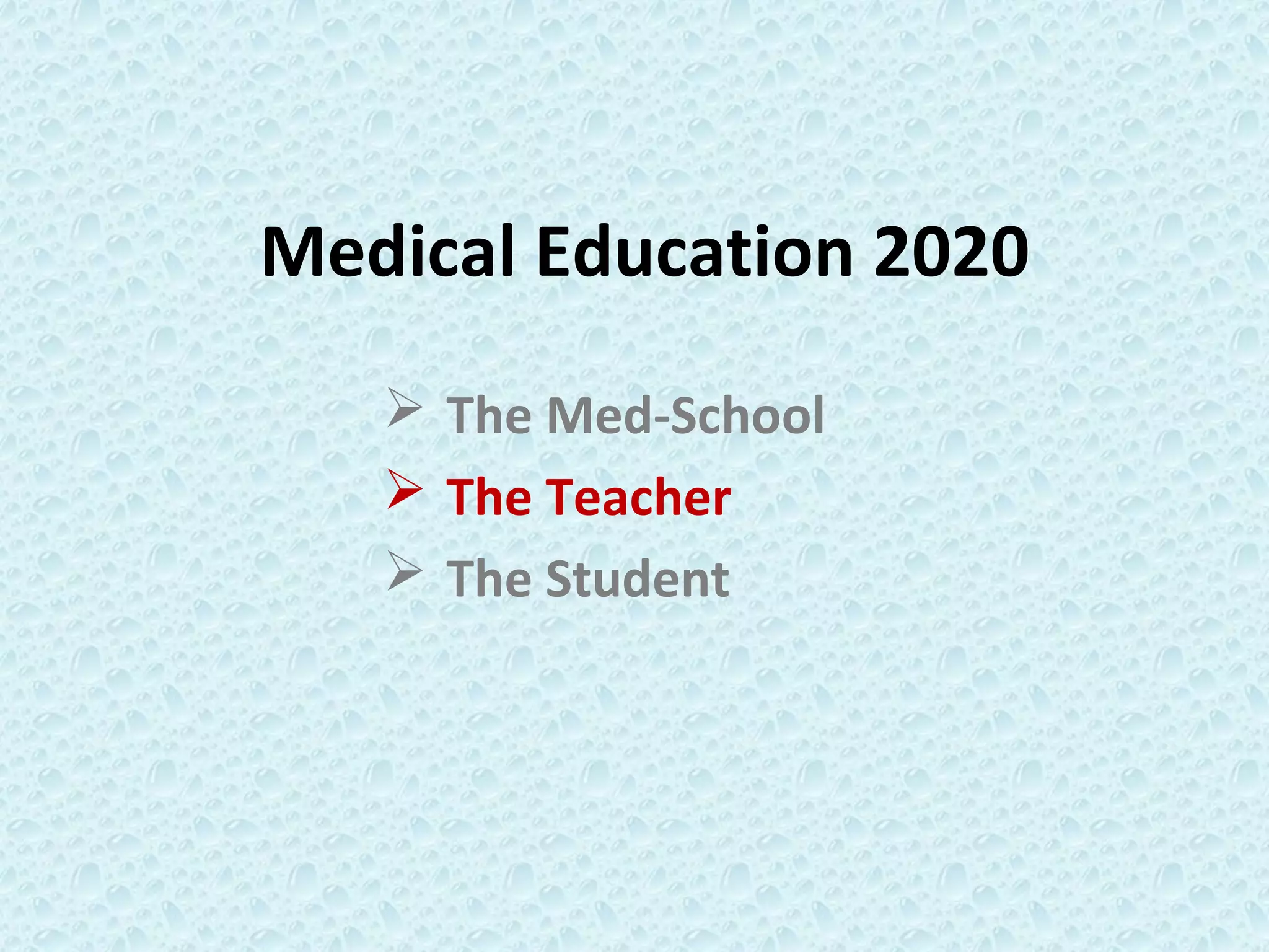 Medical education 2020 the med-teacher | PPT | Education
