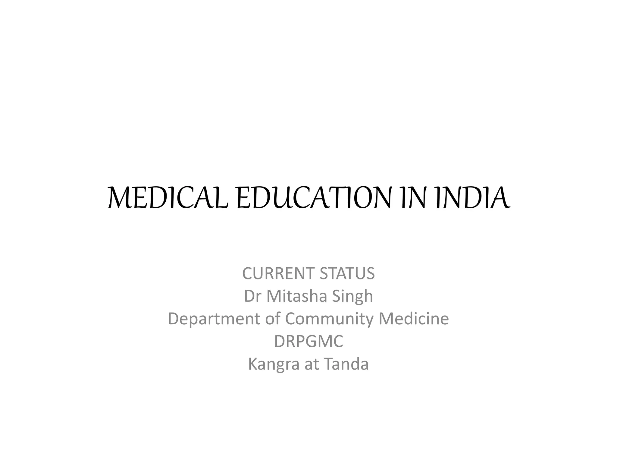Medical education in india-current status | PPTX