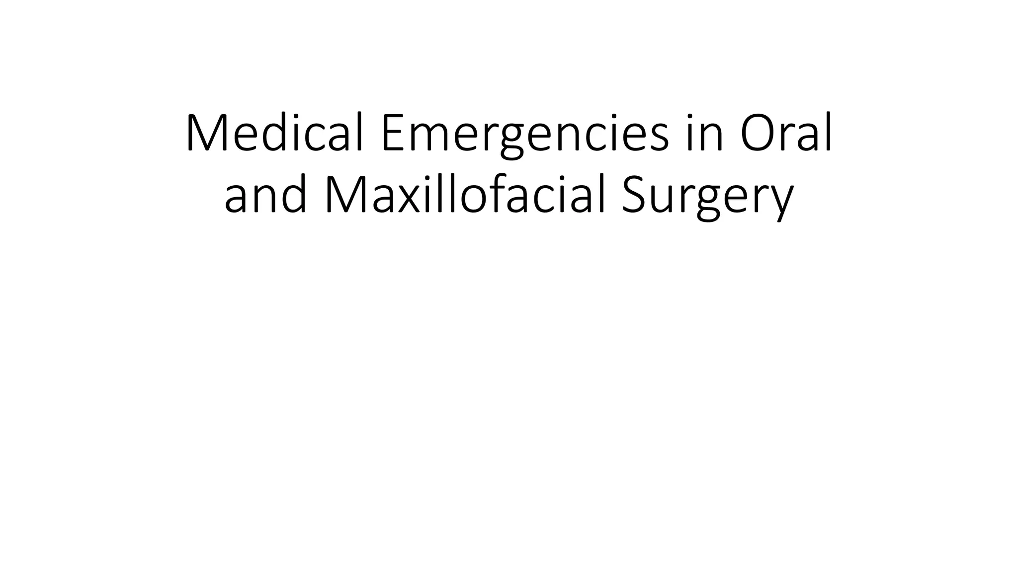 Medical emergencies in oral and maxillofacial surgeryppt | PPTX