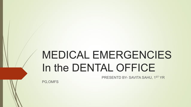 Medical emergencies in the dental office | PPTX | First Aid | Injuries