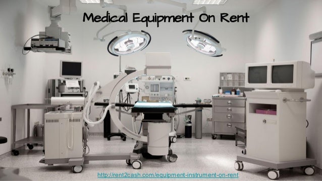 Medical equipment on rent