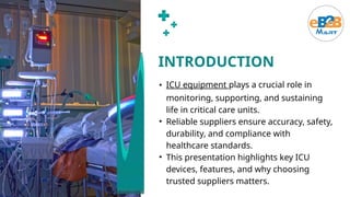 ICU Equipment Suppliers in India | Critical Care Devices & Solutions | PPTX