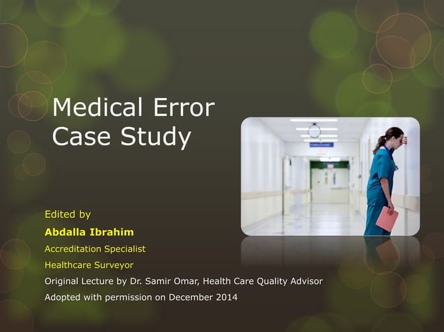Medical error Case Study | PPTX | First Aid | Injuries