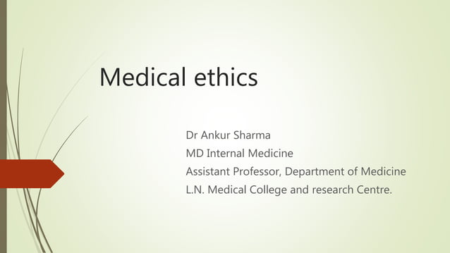 Medical ethics | PPTX | Medical Health