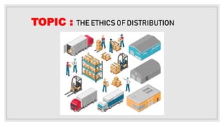 Ethics of distribution ( med ethics) pecha kucha .pptx