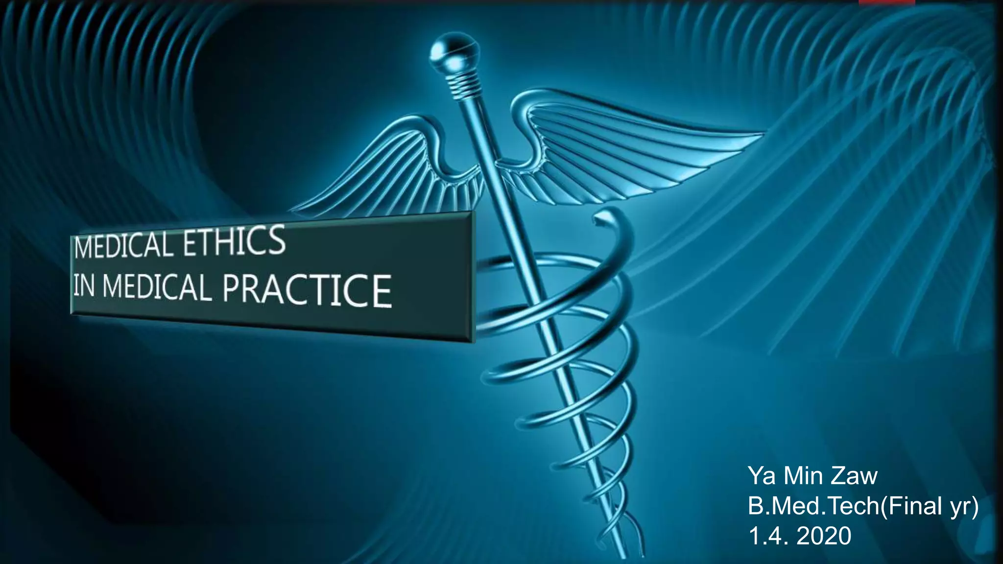 Medical Ethics in Medical Practice | PPTX