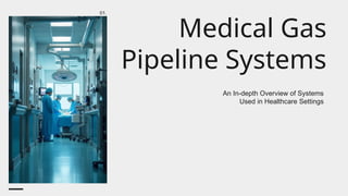 Medical Gas Pipeline Systems essential for human life | PPTX