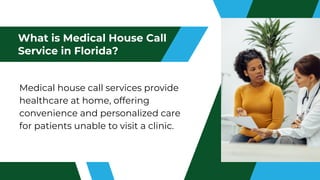 A Comprehensive Guide About Medical House Call Service in Florida | PDF