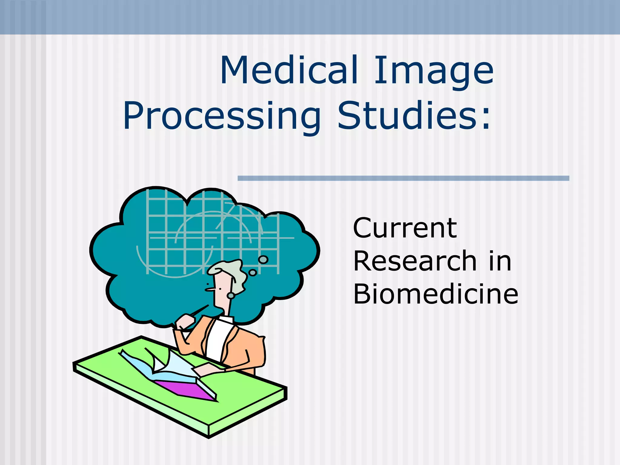 Medical image processing studies | PPT
