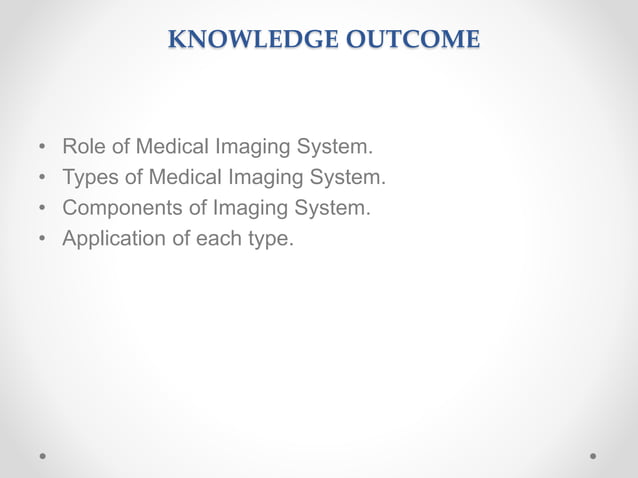 Medical imaging systems &its applications | PPTX