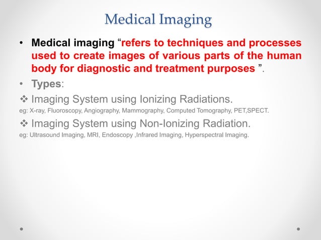 Medical imaging systems &its applications | PPTX