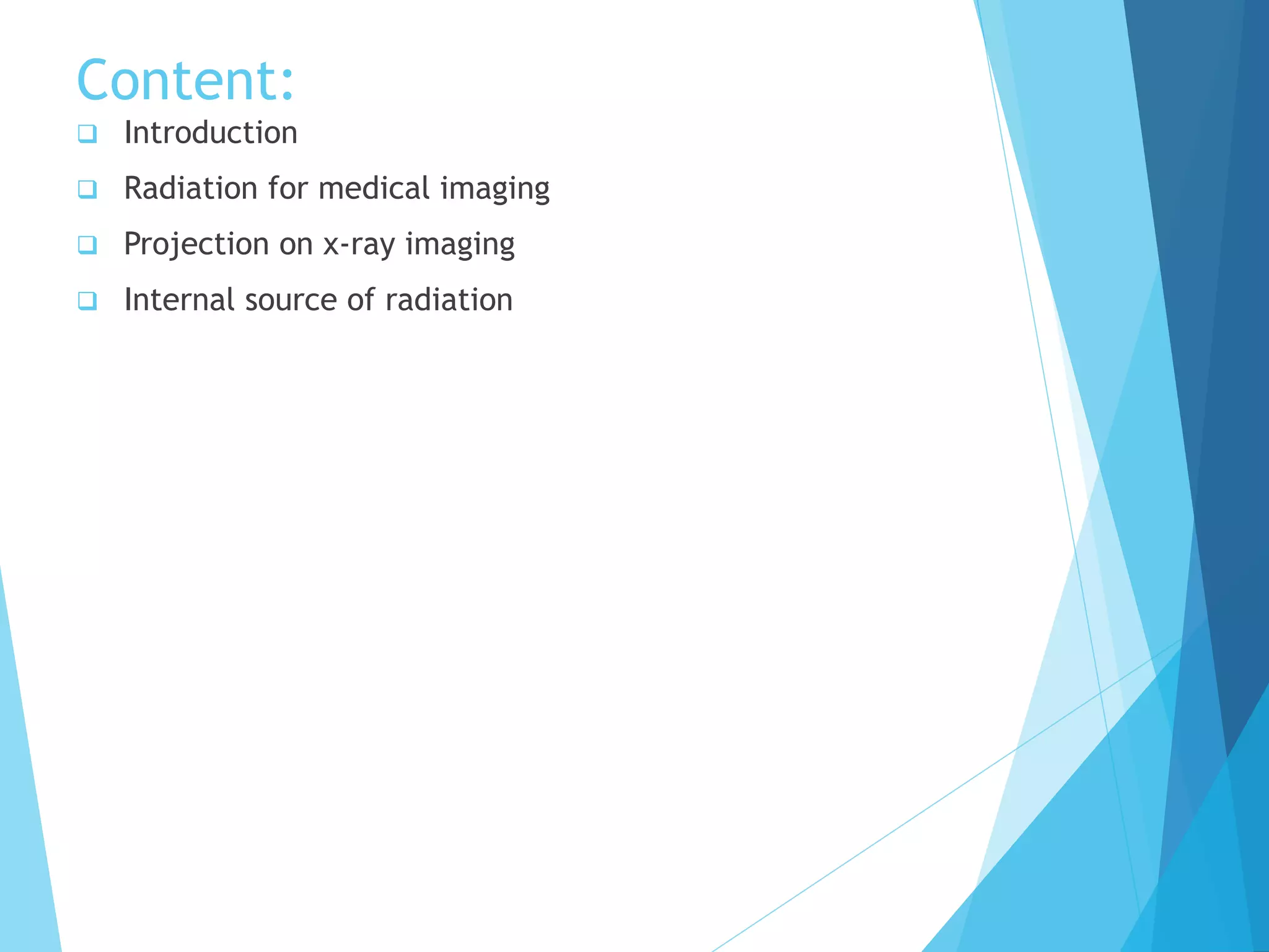 Medical imaging use radiation | PPTX
