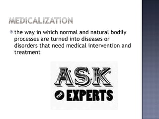 Medicalization and manufacturing health | PPT