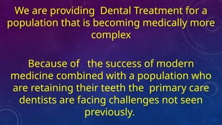 management of MEDICALLY COMPLEX DENTAL PATIENTS | PPTX