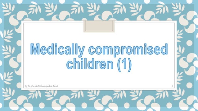 Medically compromised children 1 | PPT