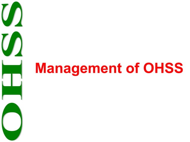 OVARIAN HYPERSTIMULATION SYNDROME (OHSS) : Our Experience in 580 IVF ...
