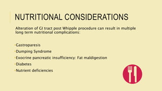 Medical nutrition therapy status post whipple procedure | PPTX