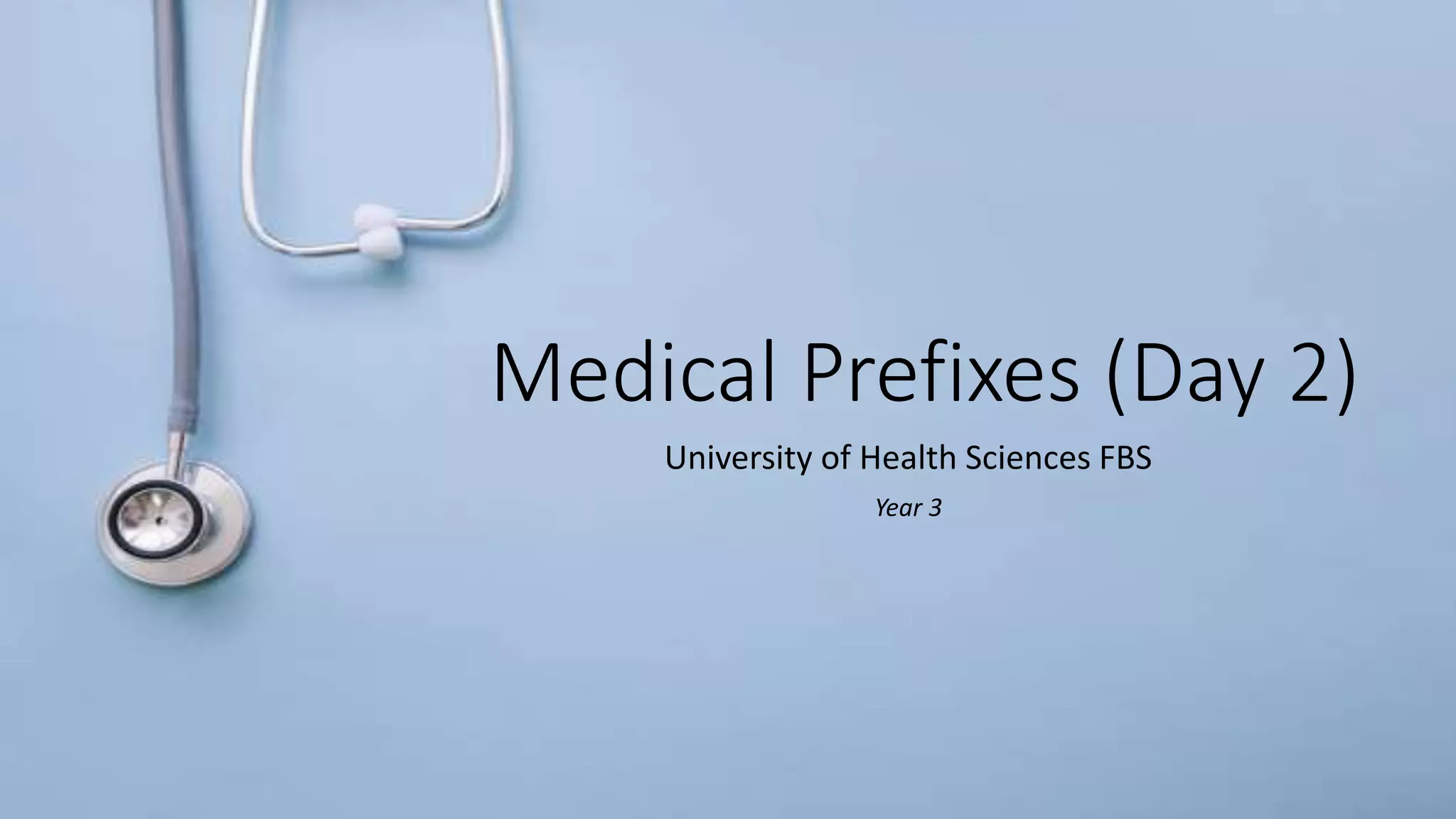 Medical Prefixes Day 2 | PPTX