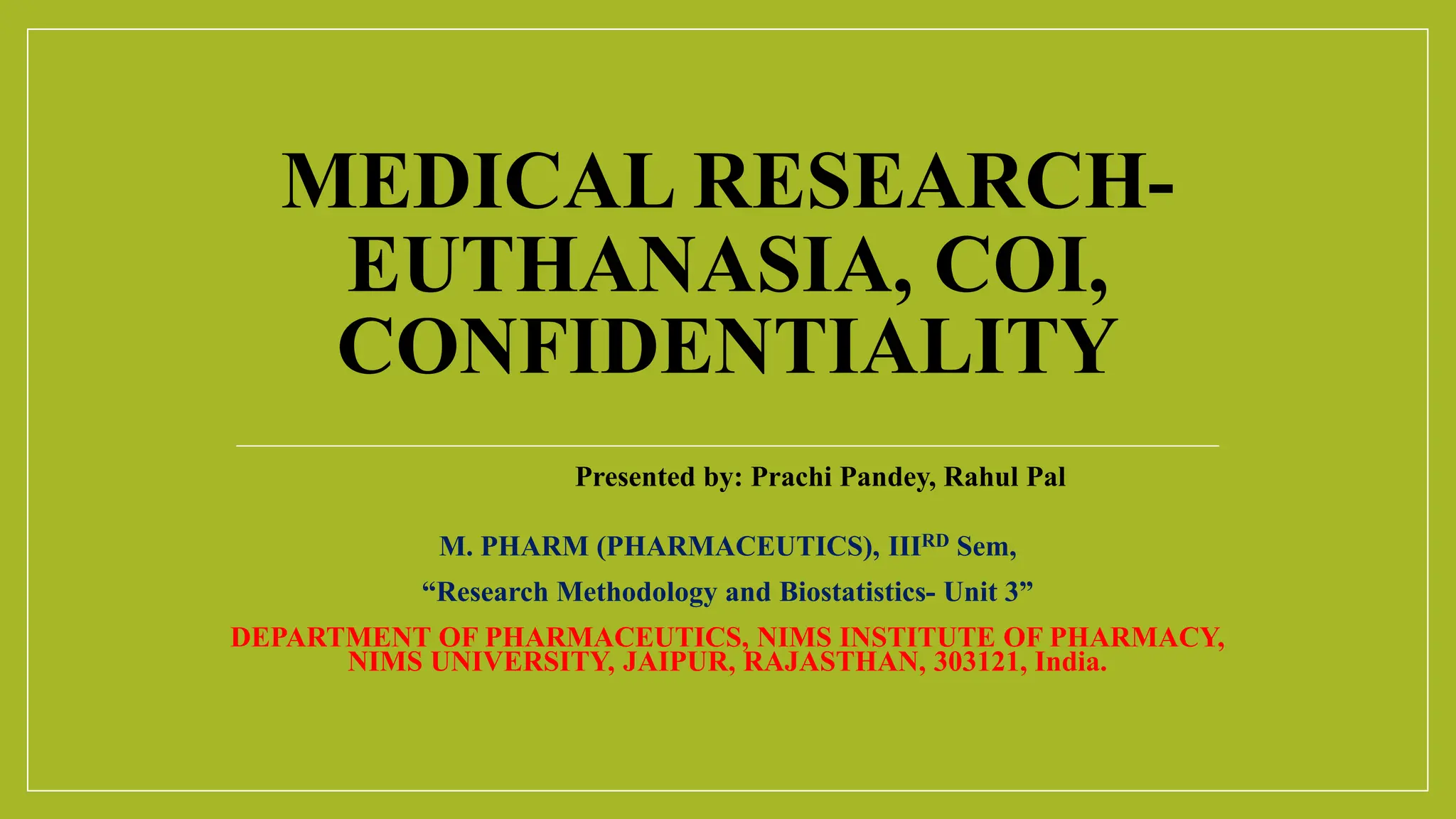 MEDICAL RESEARCH: UNIT_III_ EUTHANASIA, COI, CONFIDENTIALITY RESEARCH ...