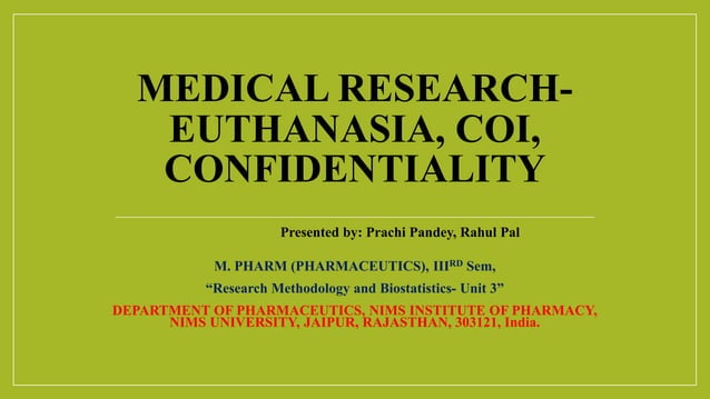 MEDICAL RESEARCH: UNIT_III_ EUTHANASIA, COI, CONFIDENTIALITY RESEARCH ...