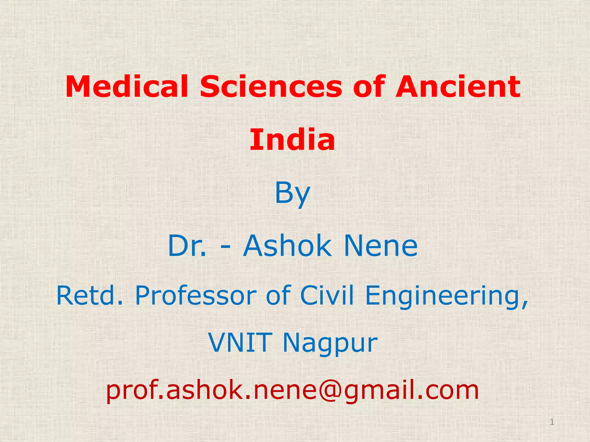 Medical sciences of ancient india | PPTX