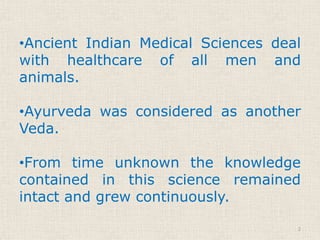 Medical sciences of ancient india | PPTX