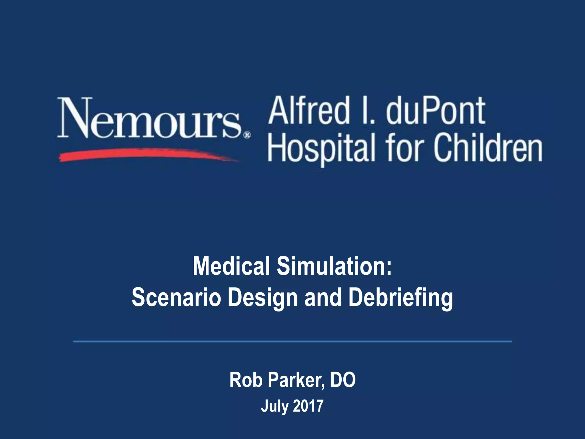 Medical simulation - scenario design and debriefing | PPTX