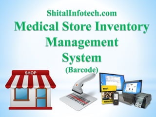 Medical store inventory system using barcode | PPTX