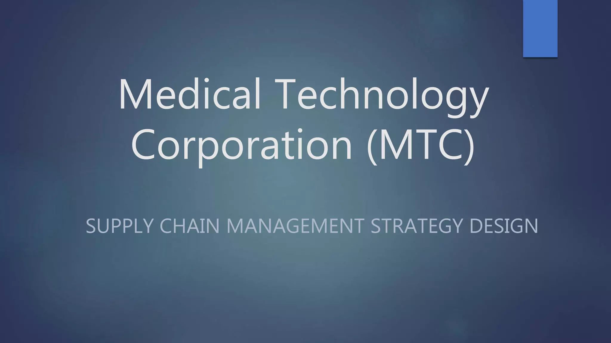 Medical technology corporation (mtc) | PPTX