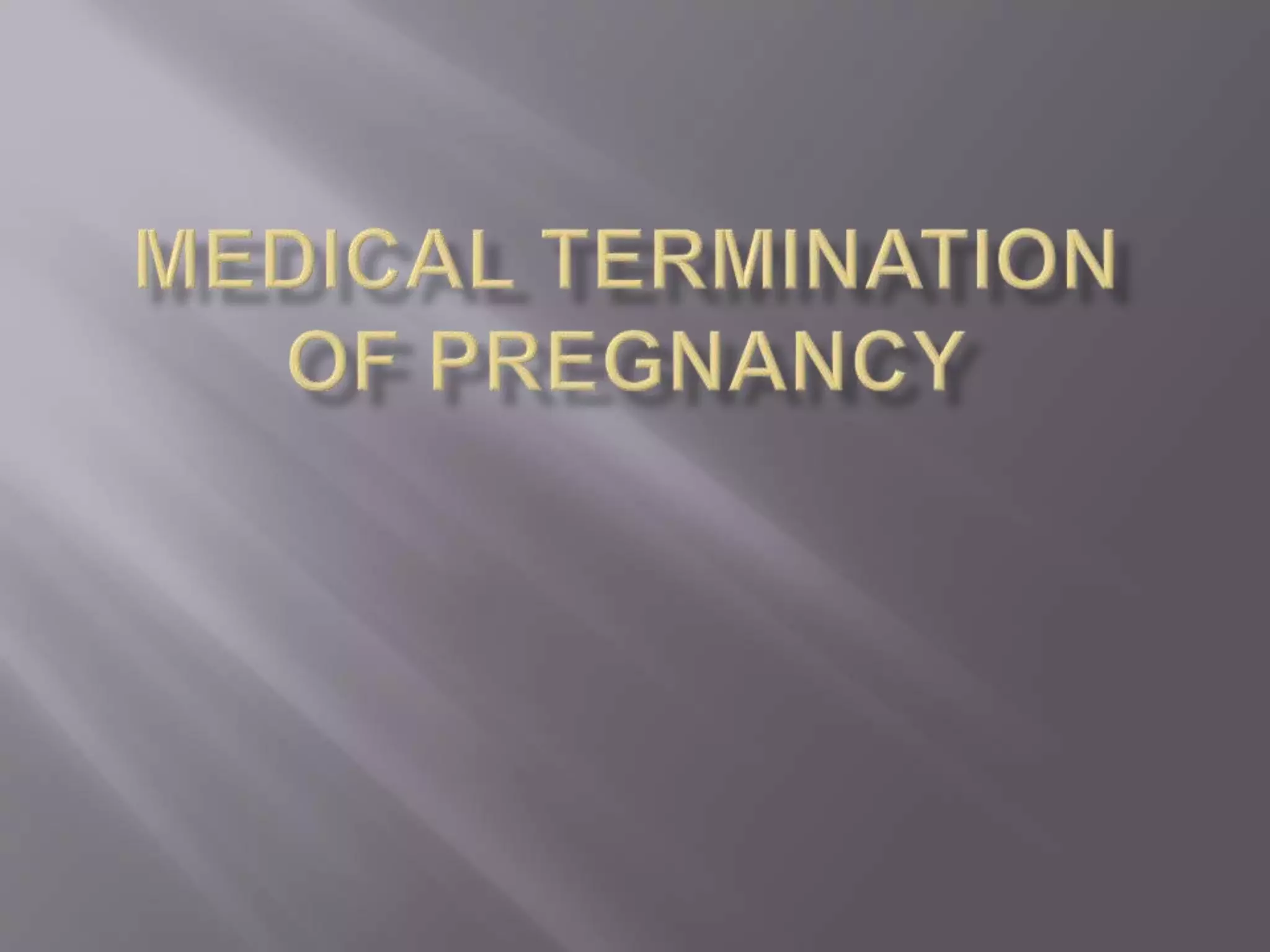 Medical termination of pregnancy | PPT