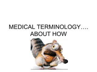 MEDICAL TERMINOLOGY ABOUT HOW, Apa itu terminologi Medispdf | PDF