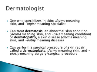 Medical terminology – Chapter 3B Skin | PPT
